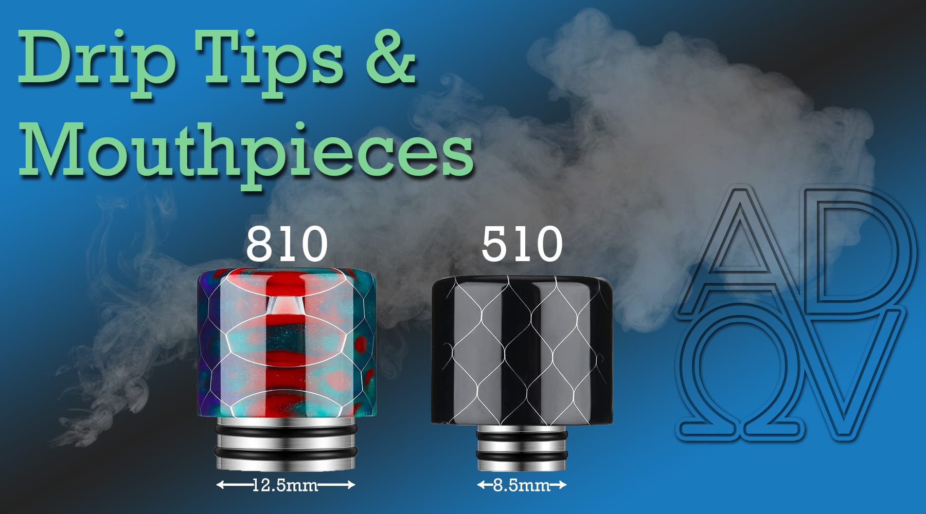 Drip Tips & Mouthpieces - 510, 810, Built-in and Proprietary - All Day ...